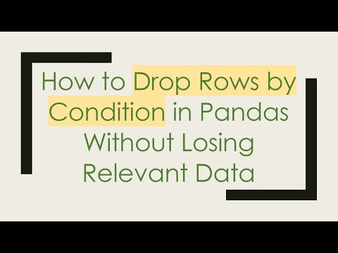 How to Drop Rows by Condition in Pandas Without Losing Relevant Data