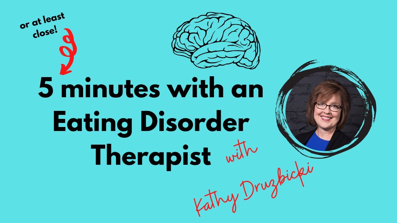 5 Minutes (or so) with an Eating Disorder Therapist//featuring: Kathy Druzbicki//Clarity Clinic NWI