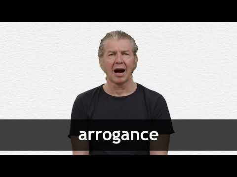 How to pronounce ARROGANCE in American English