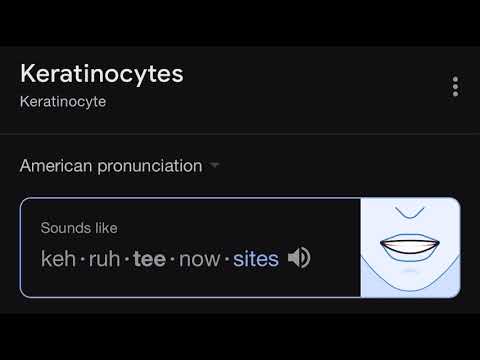 How to pronounce Keratinocytes