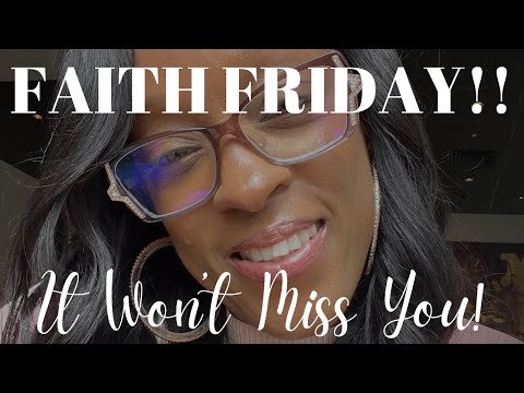 🎥 Faith Friday: What’s Meant for You WON’T Miss You!