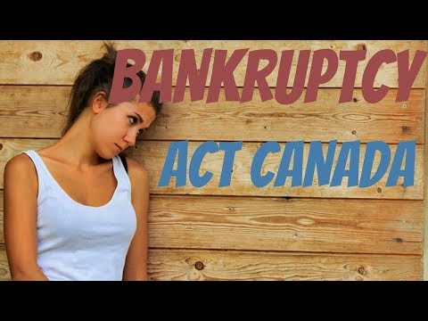 BANKRUPTCY AND INSOLVENCY ACT CANADA CanLII: BANKRUPTCY ACT CANADA