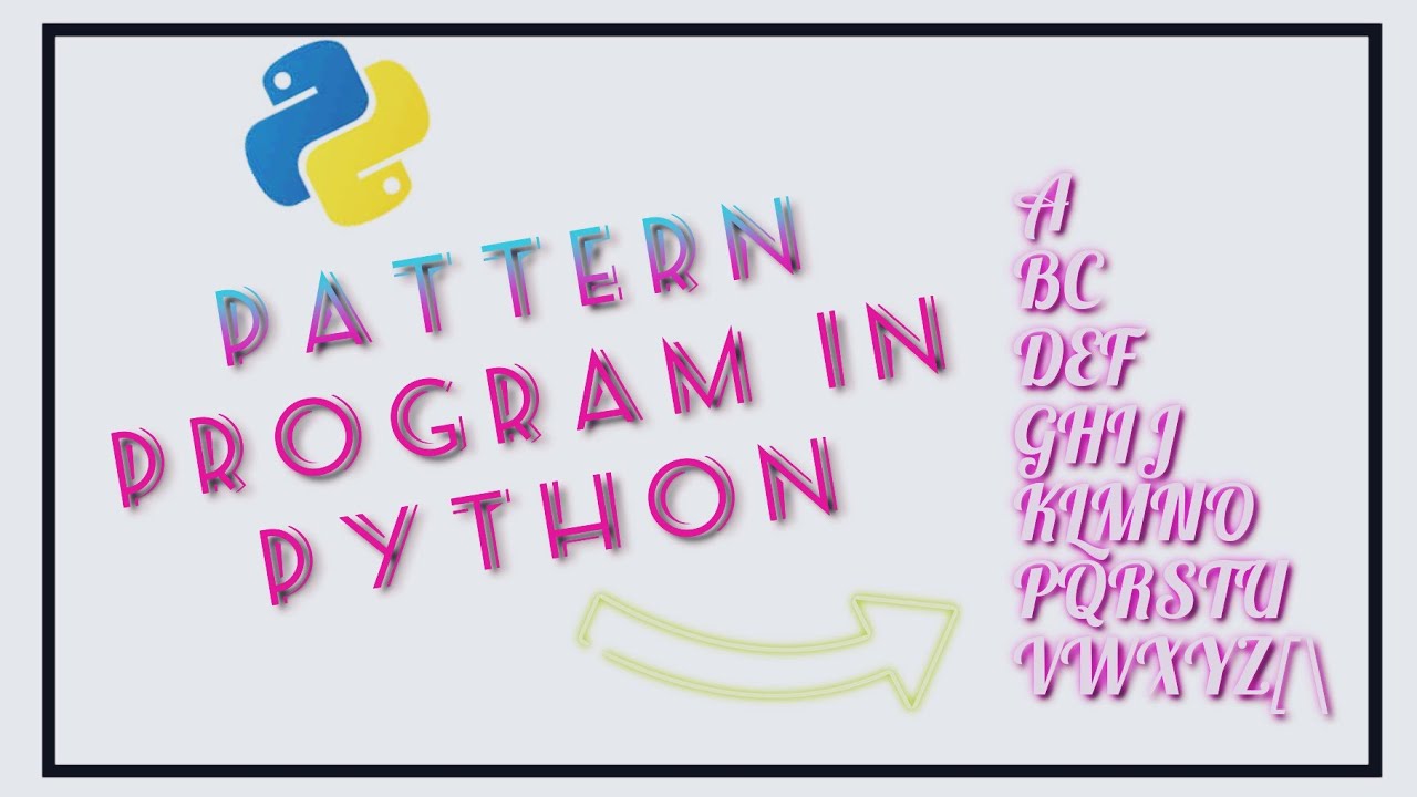 Alphabet pattern program in Python language | Coding with fun