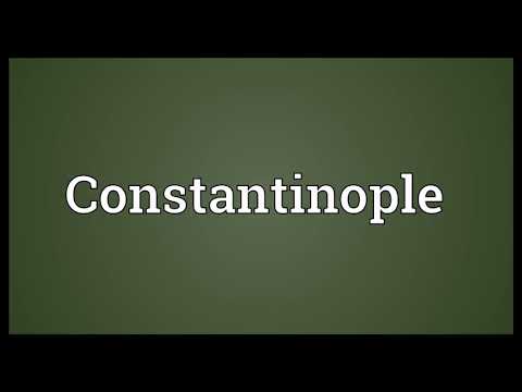 Constantinople Meaning