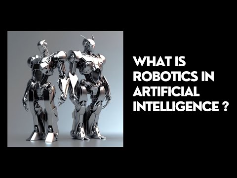 What Is Robotics In Artificial Intelligence ?