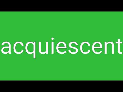 Acquiescent Definition & Meaning
