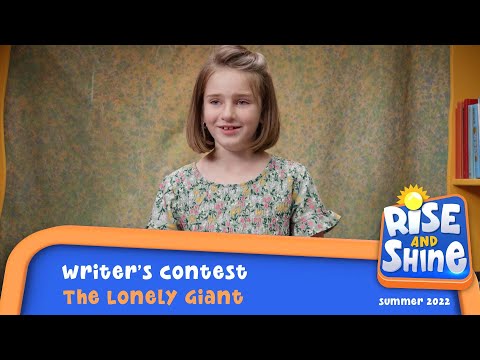 "Rise and Shine" Writer's Contest - The Lonely Giant