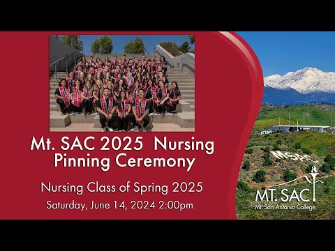 Mt SAC Nursing Class of 2025 Spring Pinning Ceremony