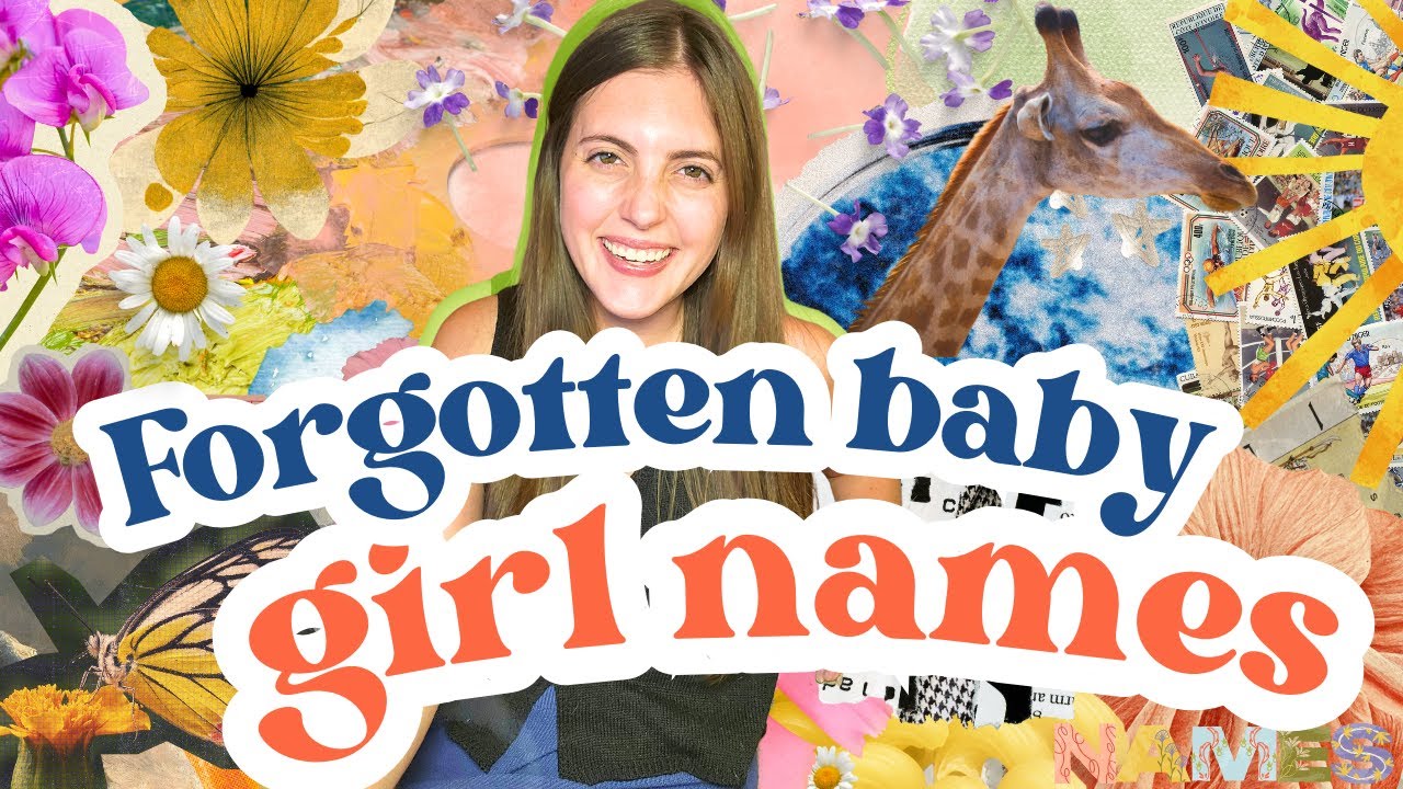 Forgotten Baby Girl Names | Rare Girl Names | Names Extinct from the Top 1000