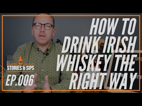 How To Drink Irish Whiskey The Right Way