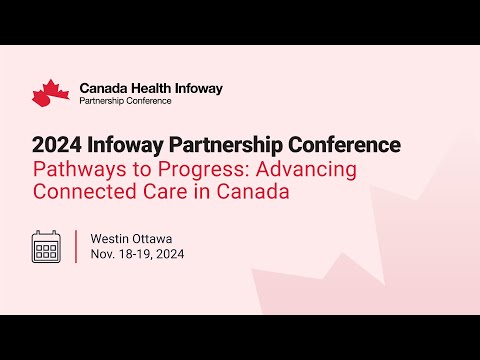 2024 Infoway Partnership Conference: How to Put your Health in your Own Hands