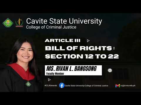 Article III: Bill of Rights Sec 12- 22 (1987 Philippine Constitution) | Ms. Rivan Banosong