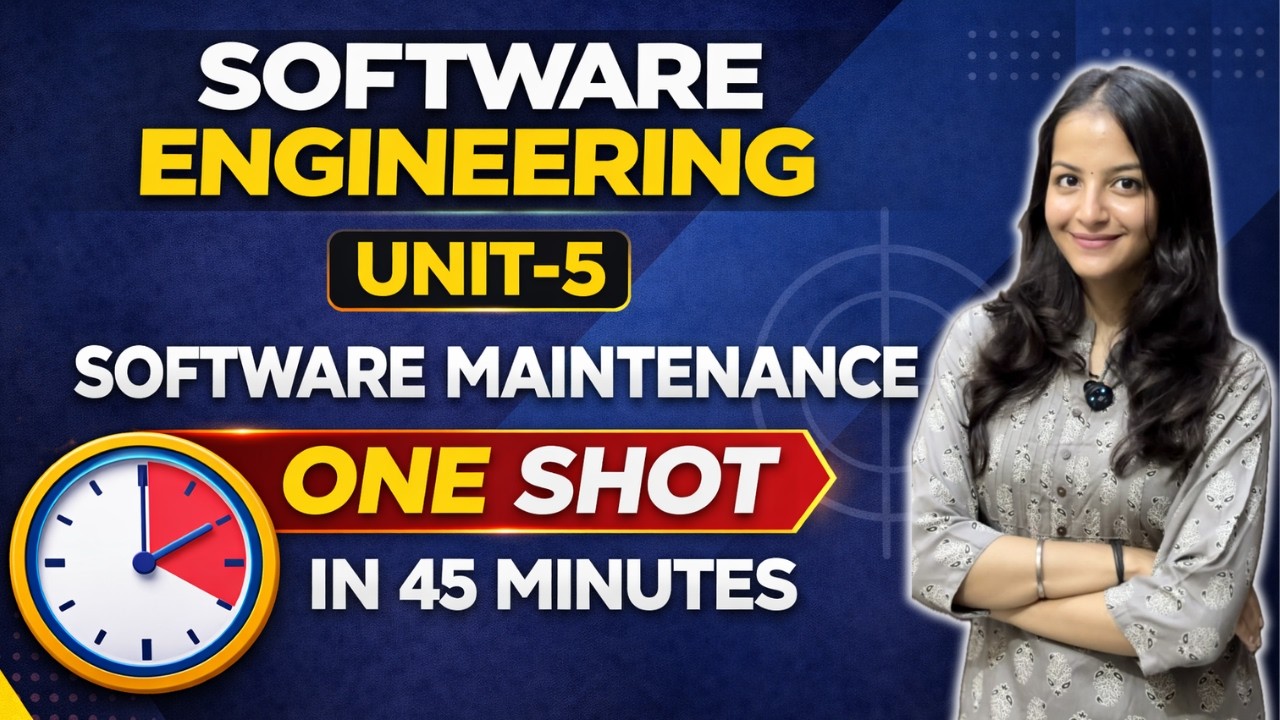 Software Engineering Unit-5 One Shot 🔥| Software Maintenance in 45 Minutes| In Hindi