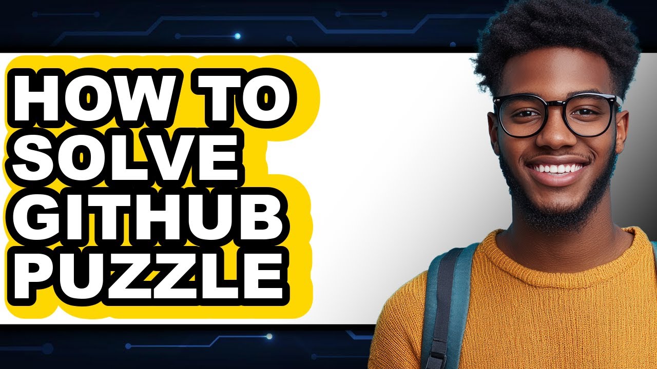 How to Solve Github Puzzle (full Guide)