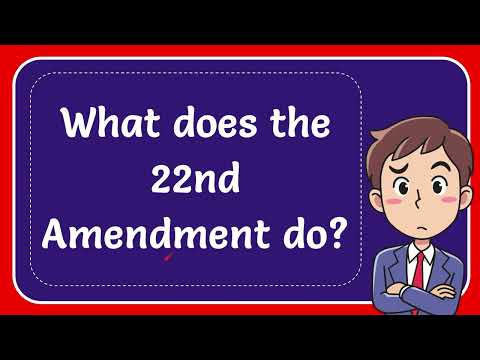 What does the 22nd Amendment do? Answer