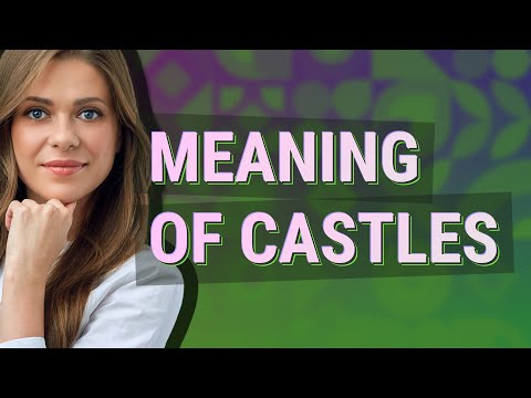 Castles | meaning of Castles