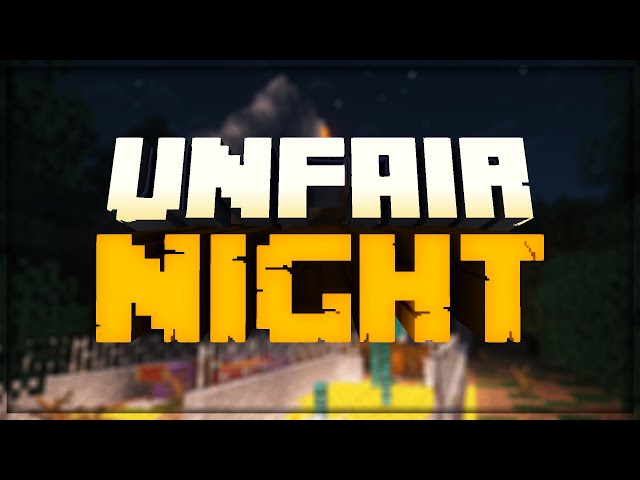 Unfair Night Minecraft Map