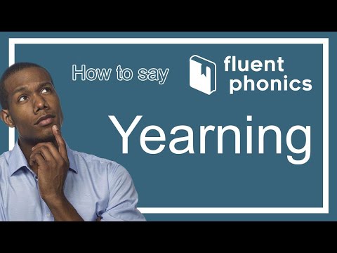 How to pronounce the word Yearning | With definition & example sentence