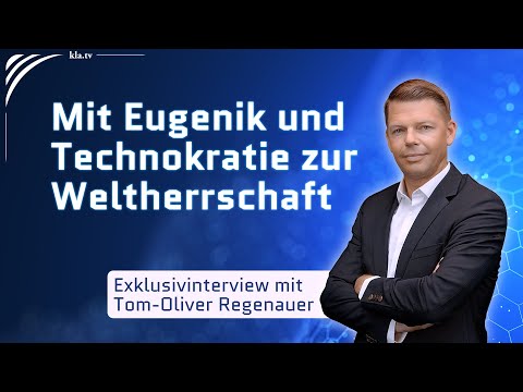 Exklusivinterview mit Tom-Oliver Regenauer: Mit Eugenik und Technokratie zur Weltherrschaft