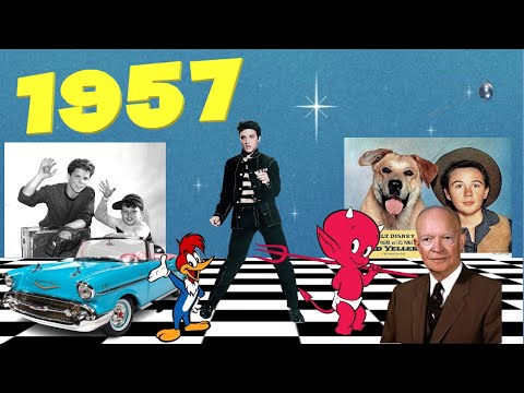 What Happened in the Year 1957? (Part 1)
