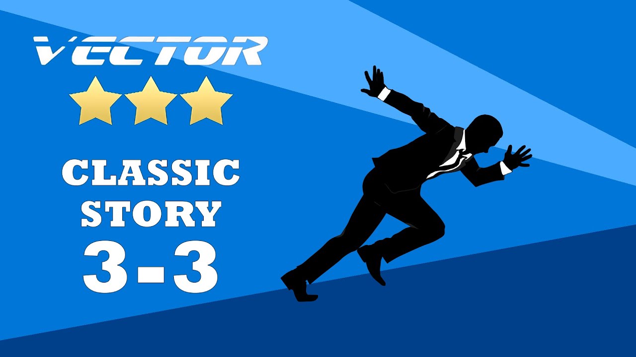 Vector Classic Story 3-3 (2023 Gameplay)