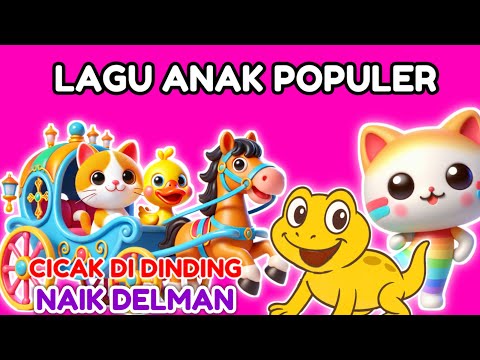 lagu anak Indonesia // lagu anak populer - cicak di dinding - naik delman |@DanDindun5758