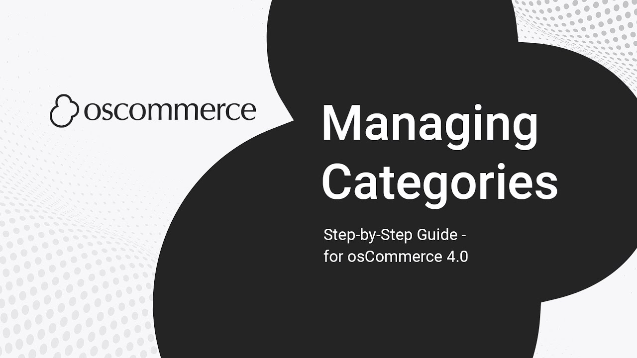 Managing Categories in osCommerce | Full Guide
