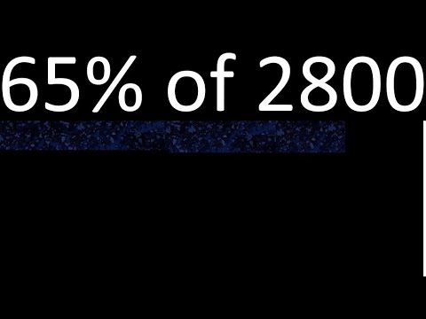65% of 2800 , percentage of a number . 65 percent of 2800 . procedure