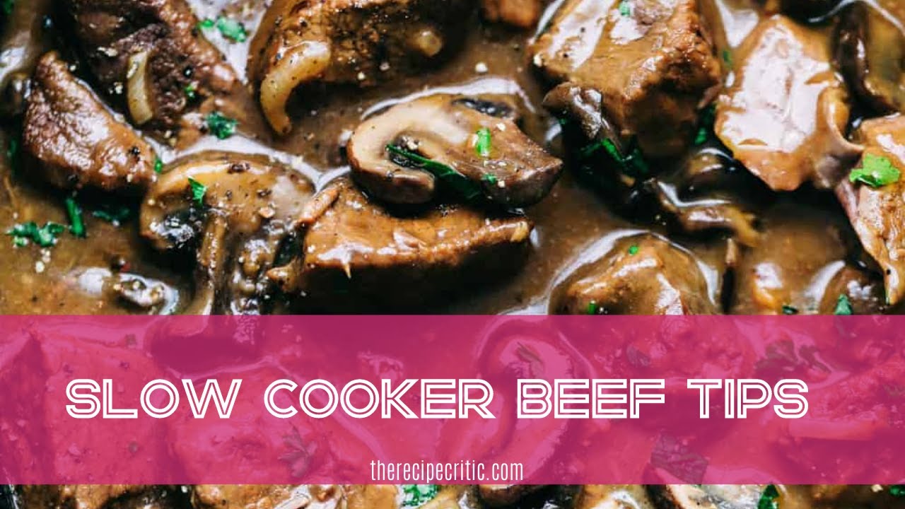 Slow Cooker Beef Tips I The Recipe Critic
