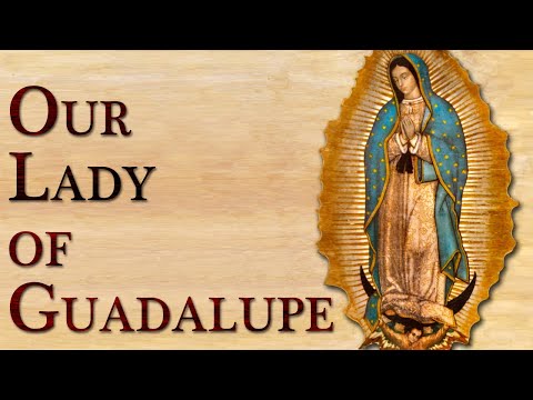 Our Lady of Guadalupe | Virgin of Guadalupe | Basilica of Our Lady of Guadalupe in Mexico City