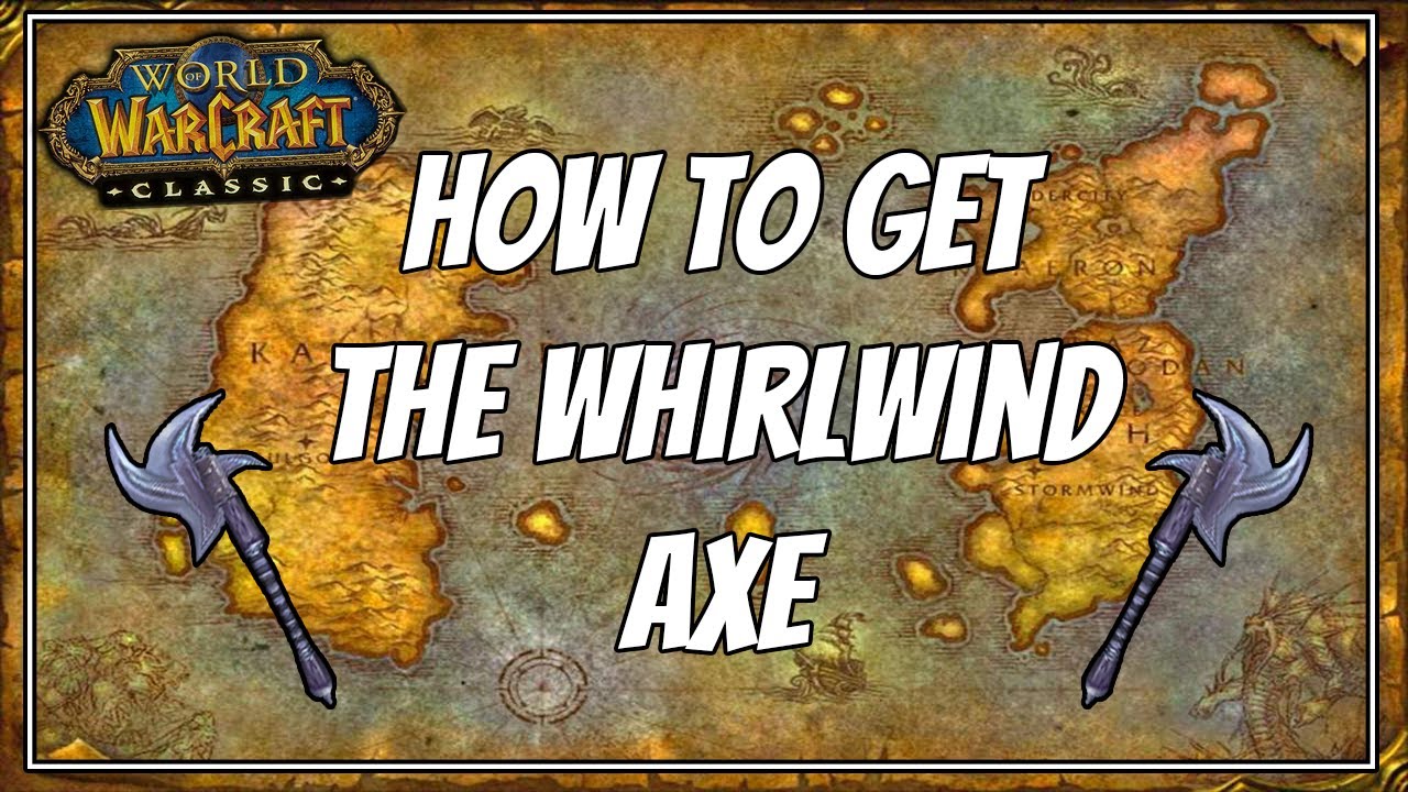 How to Get The Whirlwind Axe in Classic World of Warcraft!