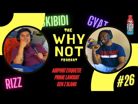WHAT DOES RIZZ MEAN? | EP 26 | THE WHY NOT PODCAST