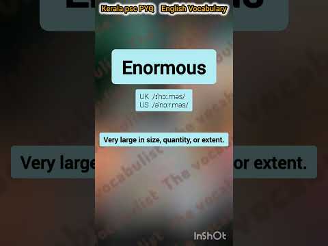 Enormous; Pronunciation And meaning.