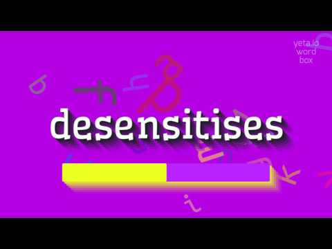 DESENSITISES - HOW TO PRONOUNCE DESENSITISES? #desensitises