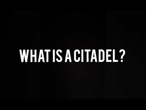 What is a Citadel?