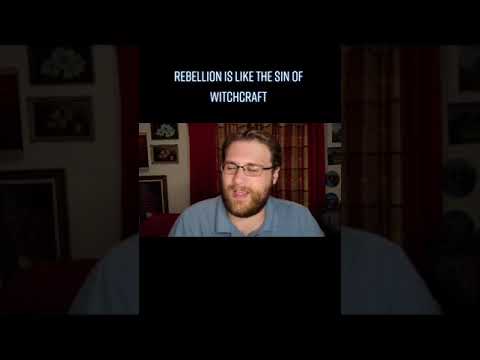 Rebellion Is Like The Sin Of Witchcraft