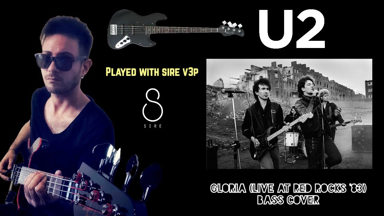 U2 - Gloria (live at Red Rocks ‘83) / bass cover with Sire V3P