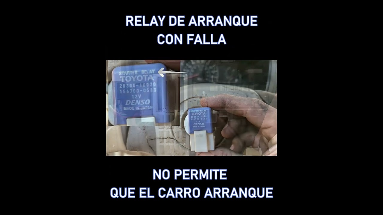 Relay del Motor de Arranque/Starter Relay con Falla