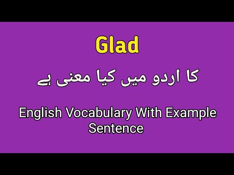 Glad meaning in English to Urdu | glad ka matlab
