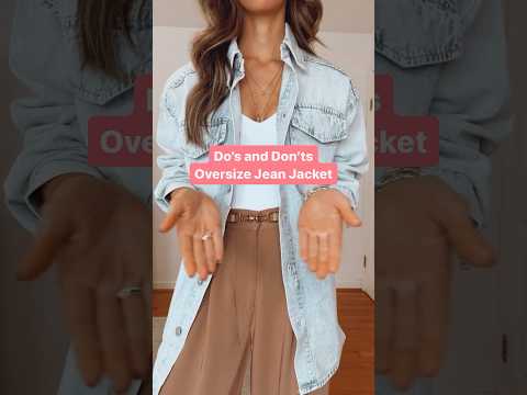 Do’s and Don’ts for Oversize Jean Jacket | How to Style a Jean Jacket | Jean Jacket Outfit #styling