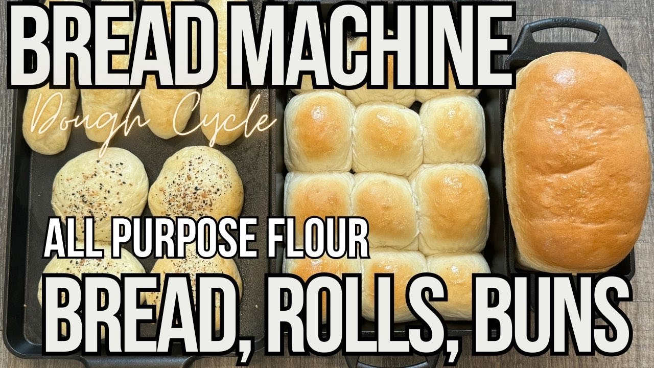 3 Recipes - Bread Machine Dough Cycle - Bread, Rolls, & Buns - All Purpose Flour! #recipe