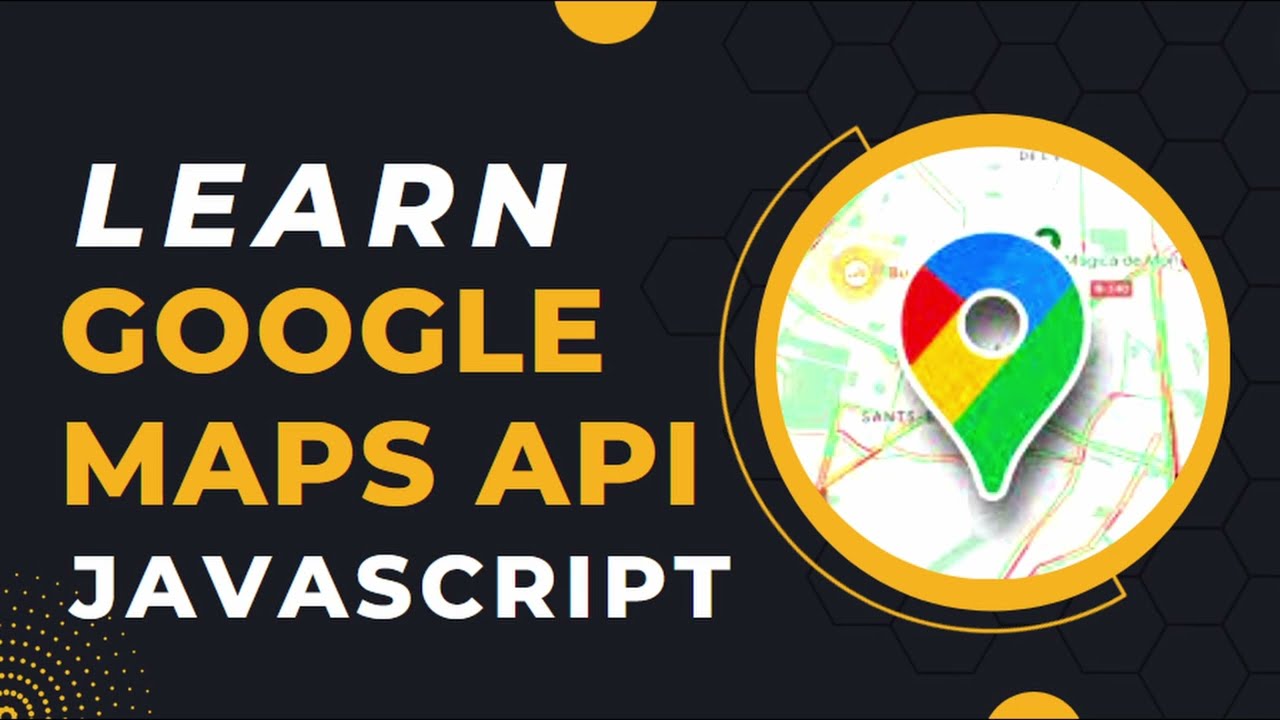 Complete Guide to Google Maps API in JavaScript: Add Custom Markers, Restrictions, Event Listeners.