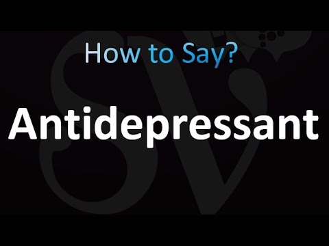 How to Pronounce Antidepressant (correctly!)