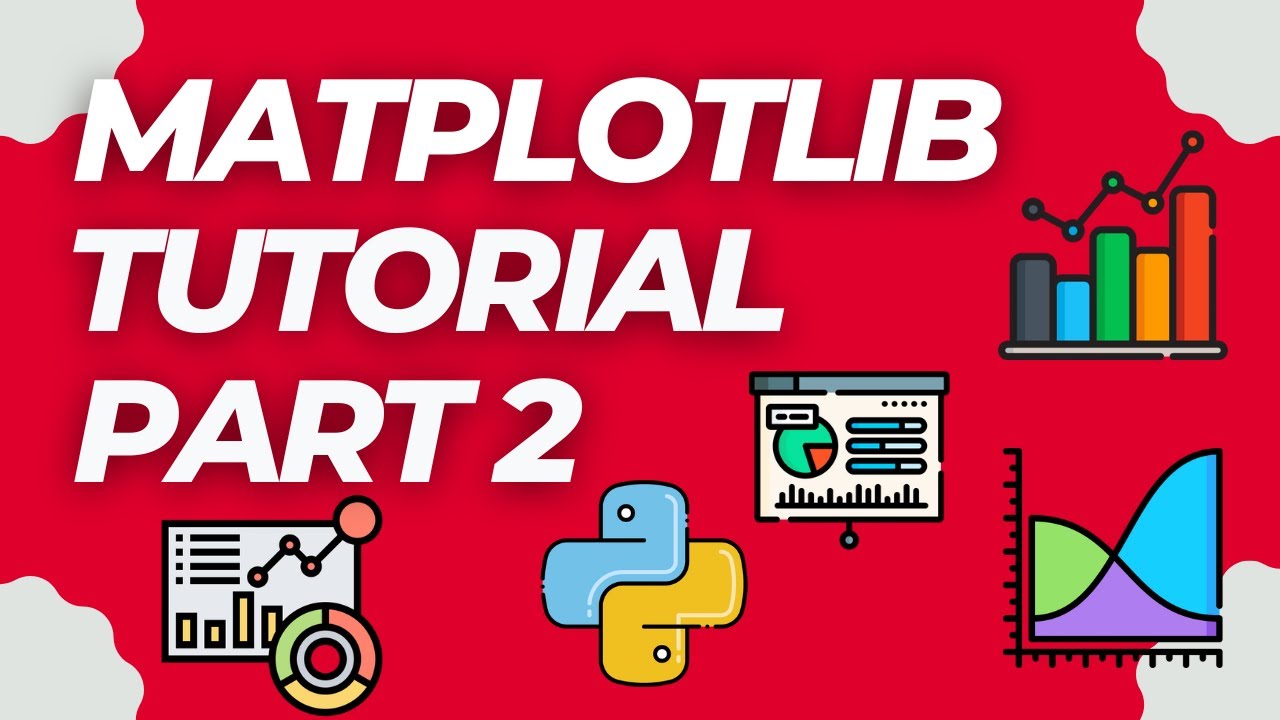 Data Visualization With Python | MatPlotLib Tutorial | Part 2