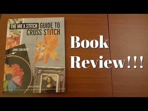 Flosstube #214 Mr. X Stitch Book Review!!!
