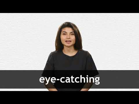 EYE-CATCHING definition and meaning | Collins English Dictionary