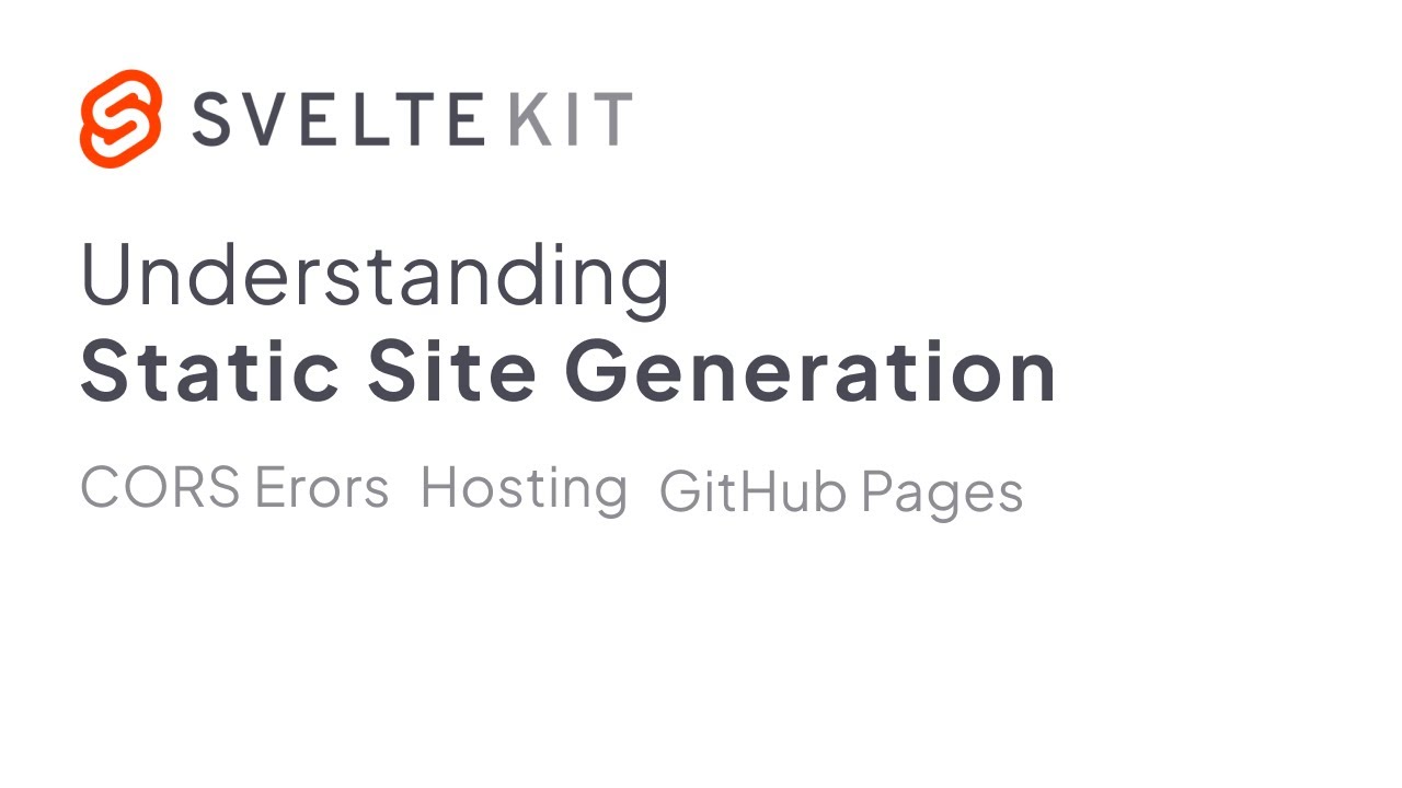 Understanding Static Site Generation with Sveltekit (Featuring CORS Errors, Github Pages, Hosting)