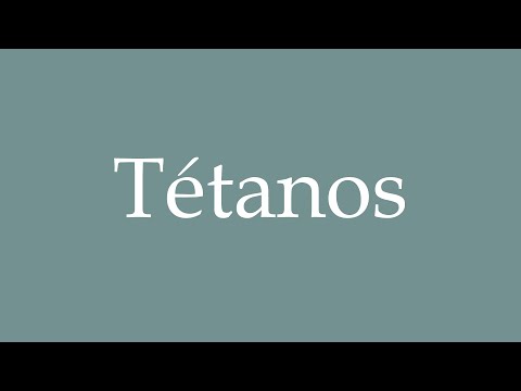 How to Pronounce ''Tétanos'' (Tetanus) Correctly in French