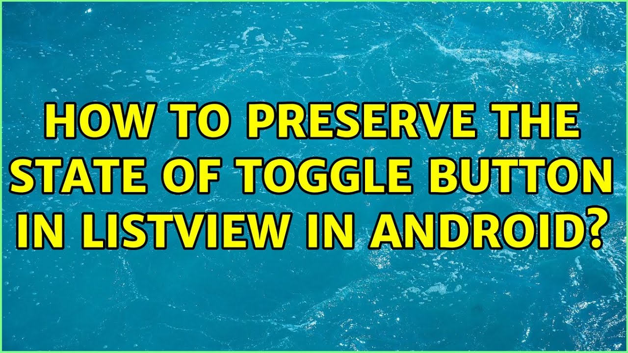 How to preserve the state of toggle button in listview in android?