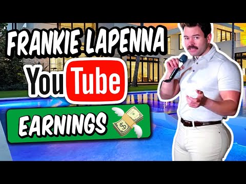 this is how much money Frankie Lapenna makes from youtube